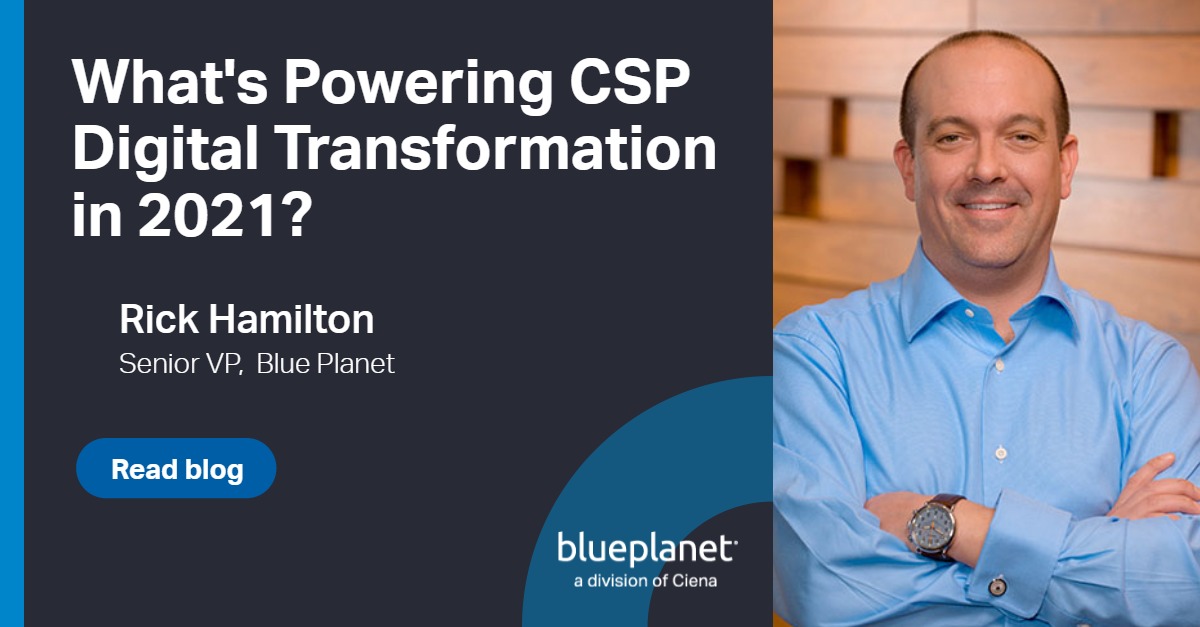 What's Powering CSP Digital Transformation in 2021? - Blue Planet