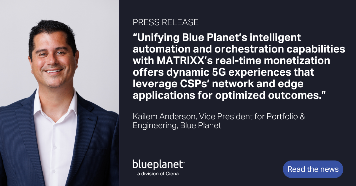 MATRIXX Software and Blue Planet to Offer Dynamic Monetization and Intelligent Automation at ...